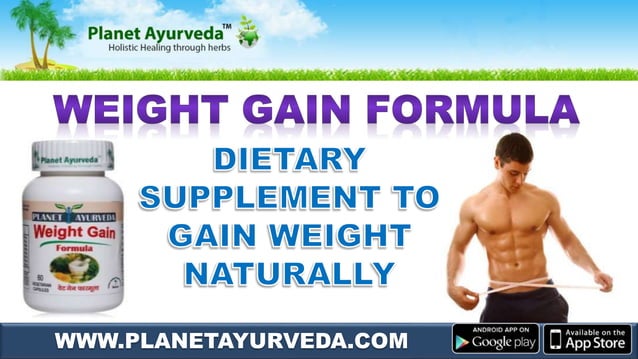 Herbal Supplement To Gain Weight Naturally - Weight Gain Formula | PPT