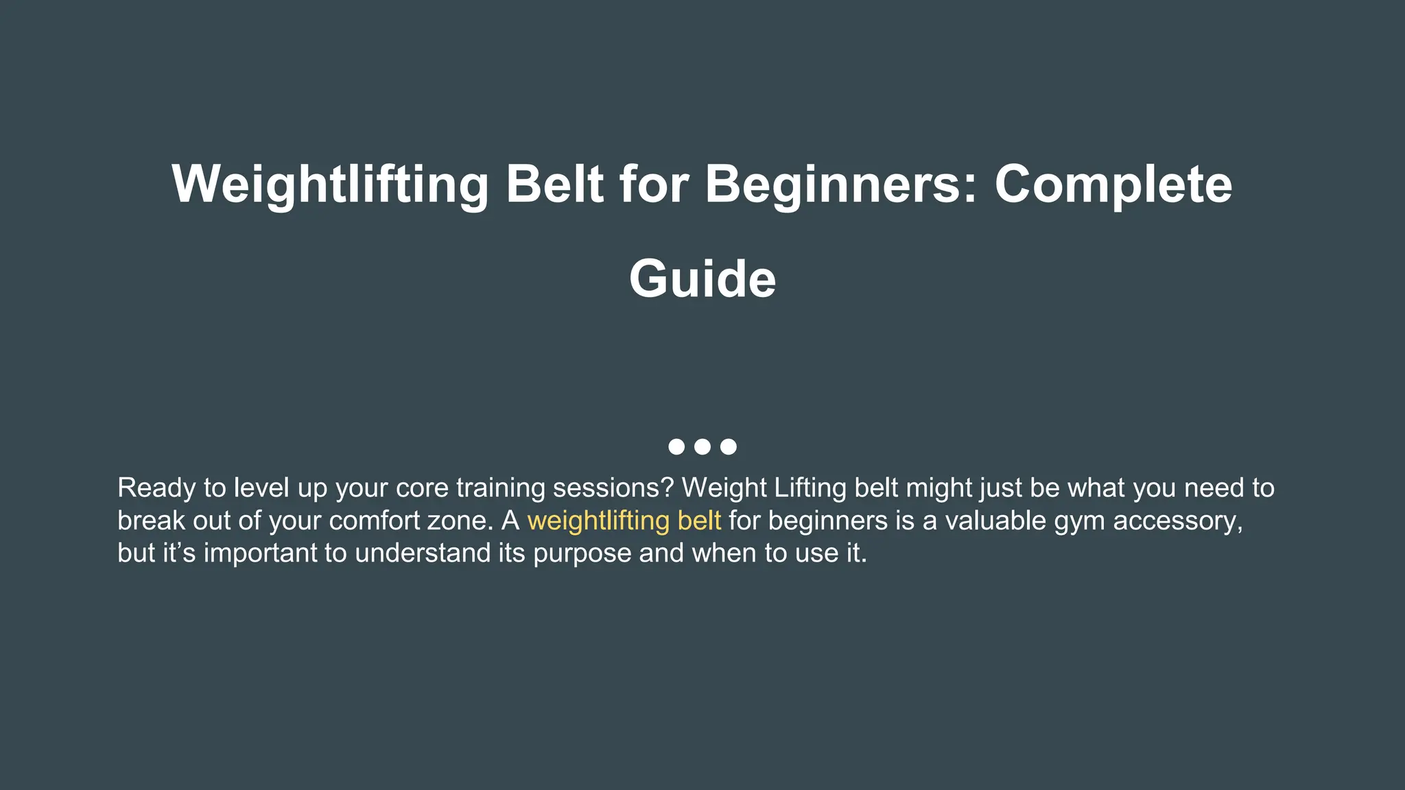 Weightlifting Belt for Beginners_ Complete Guide.pptx