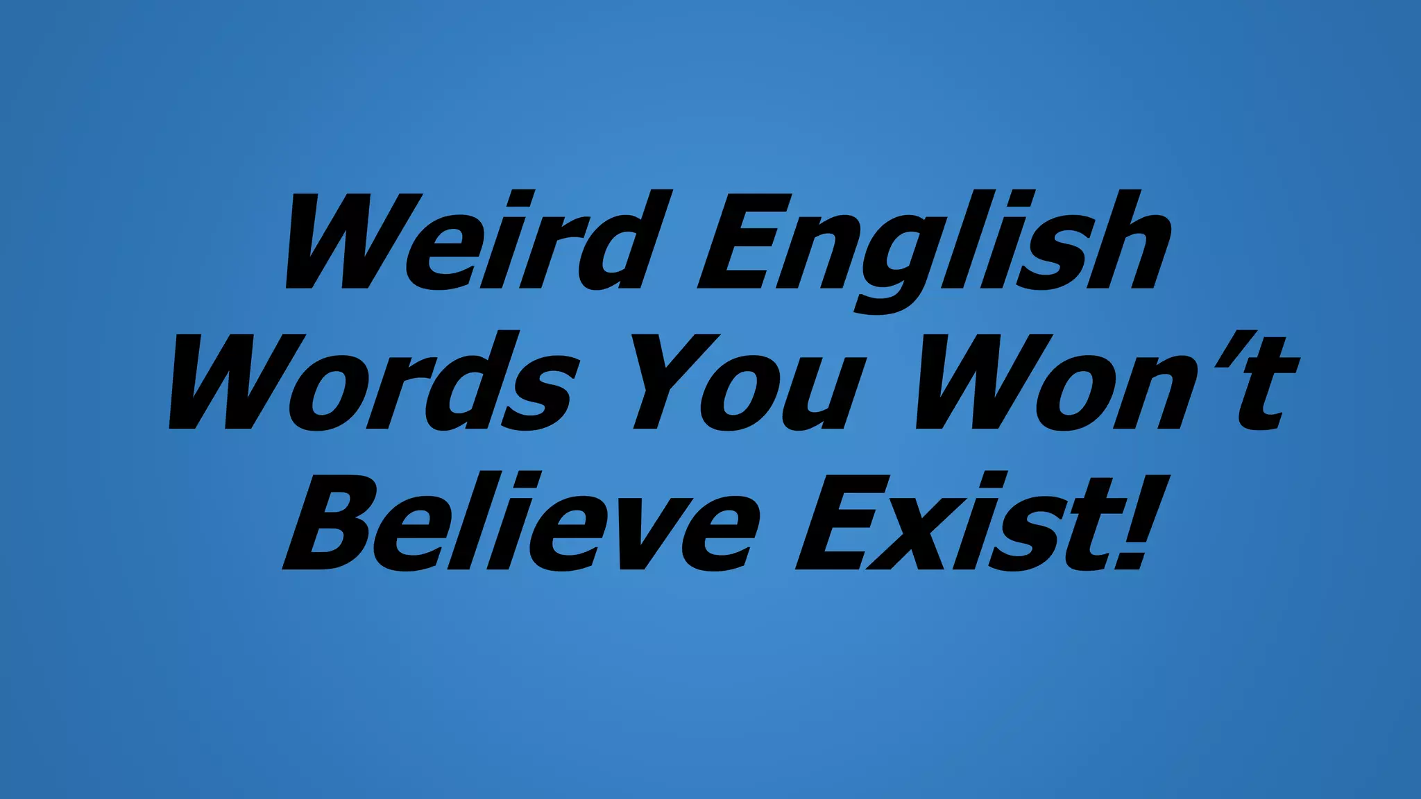 Weird English Words You Won’t Believe Exist!.pptx