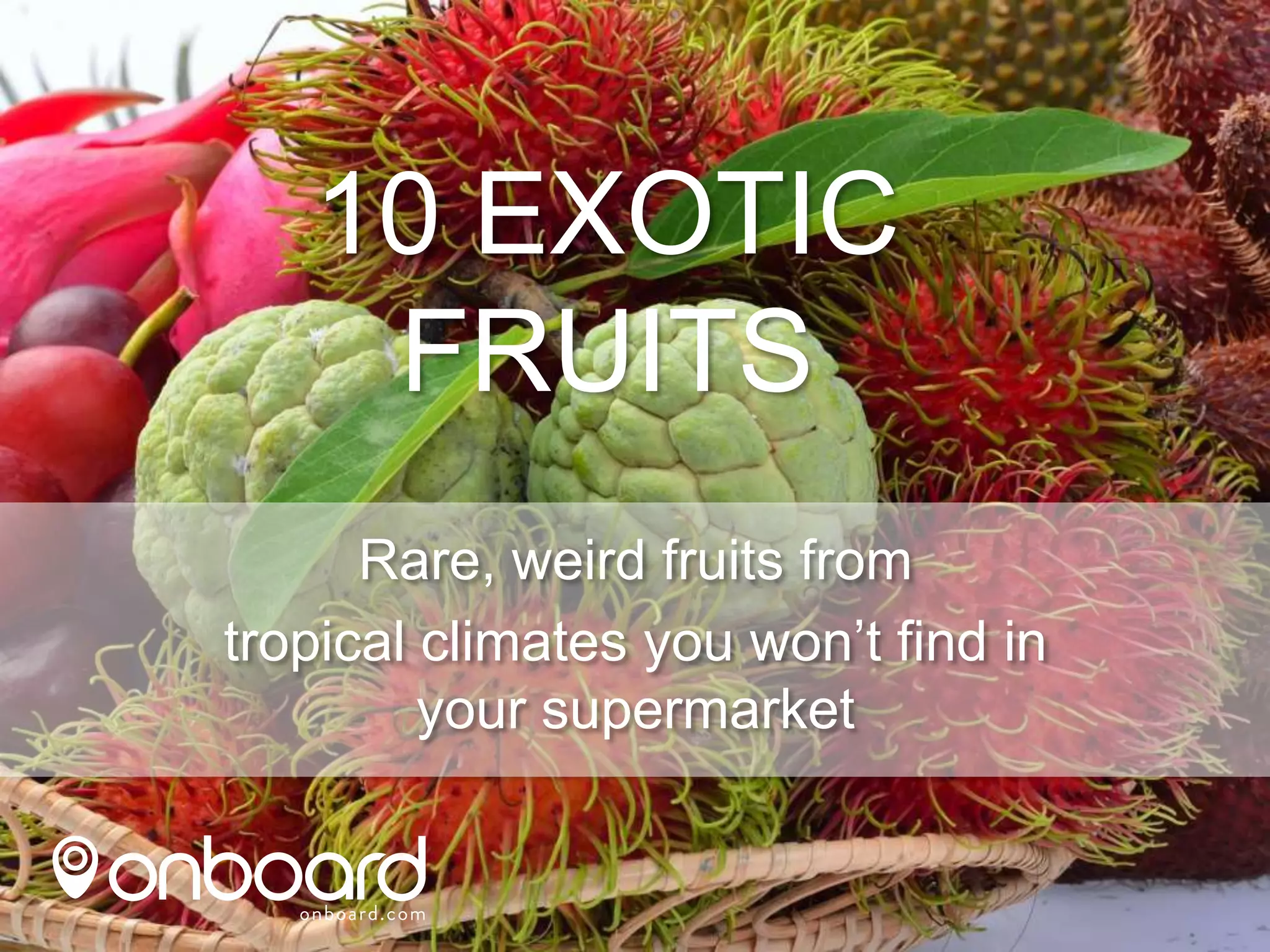10 Exotic and Delicious Tropical Fruits | PPTX