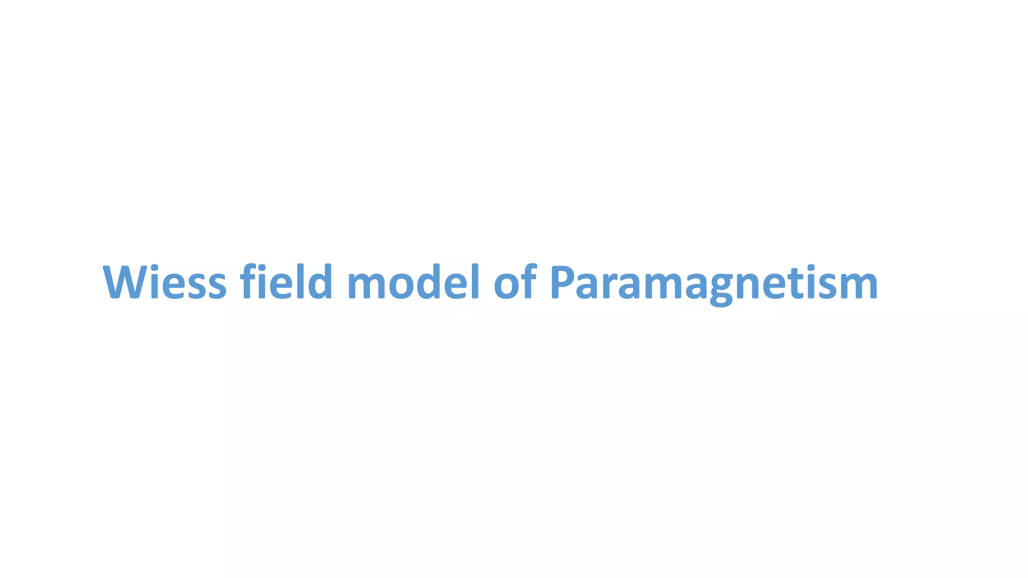 Weiss field model | PPTX