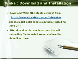 Weka : A machine learning algorithms for data mining | PPT