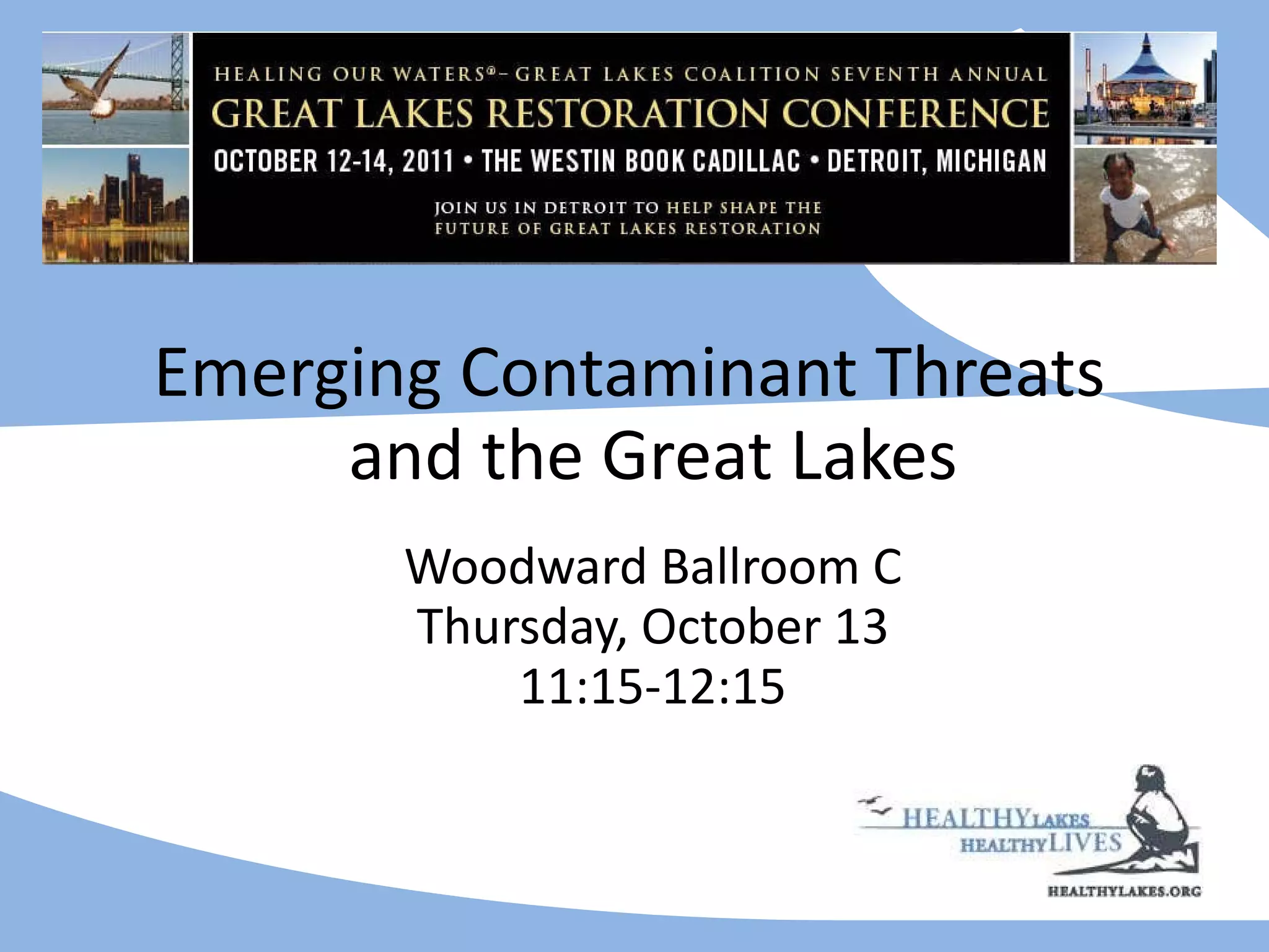 Emerging Contaminant Threats and the Great Lakes | PPT