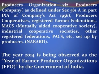 Producer Organizations(PO)An effective tool for Agricultural and rural ...