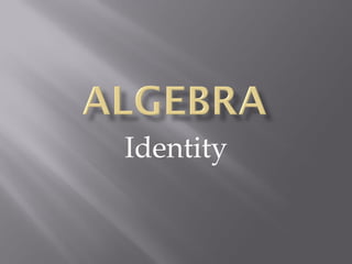 Algebra - Identity | PDF