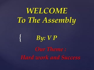 Class Assembly- Hardwork And Success | PPTX