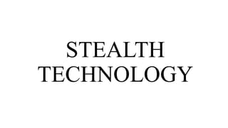 stealth technology (paper presentation ) | PPTX