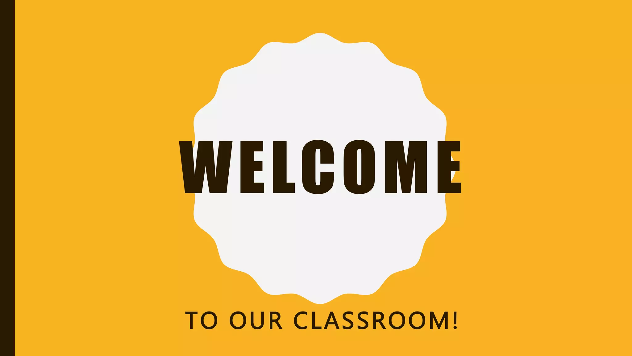 Welcome to Our Class | PPTX