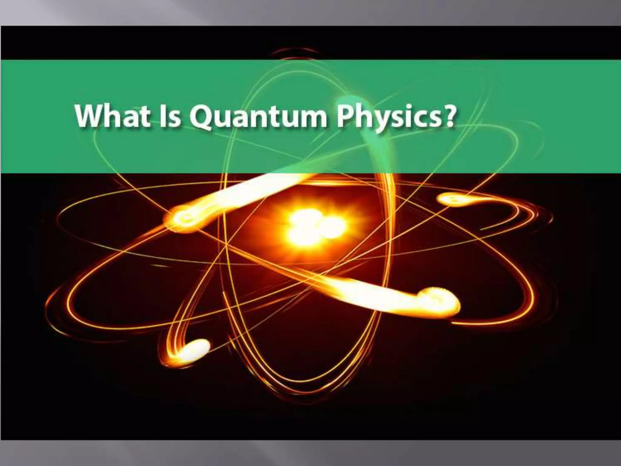 Quantum Physics | PPTX