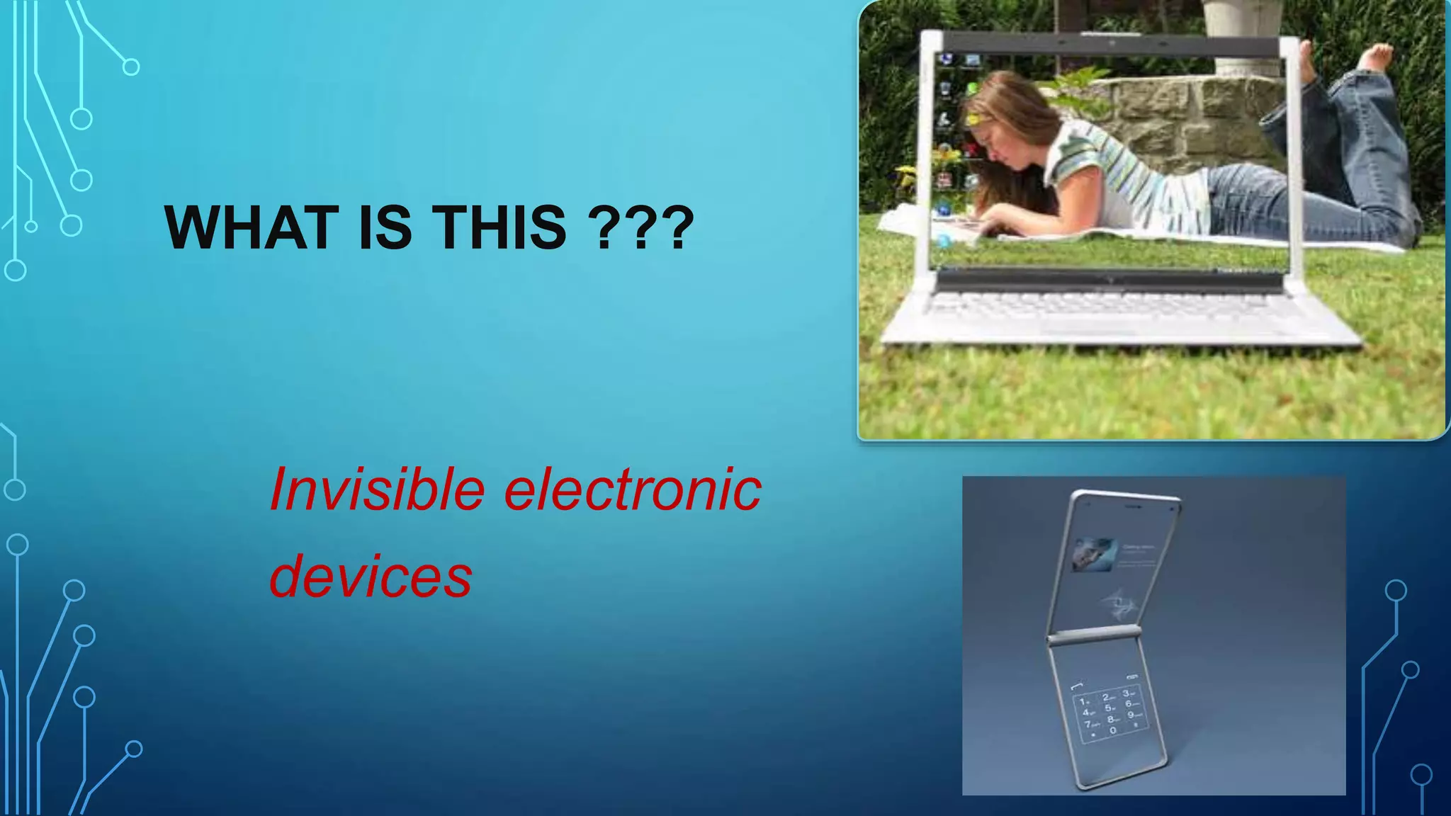 materials providing invisibility to electronics | PPTX