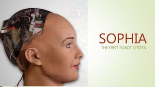 sophia robot (first robot citizen) | PPTX