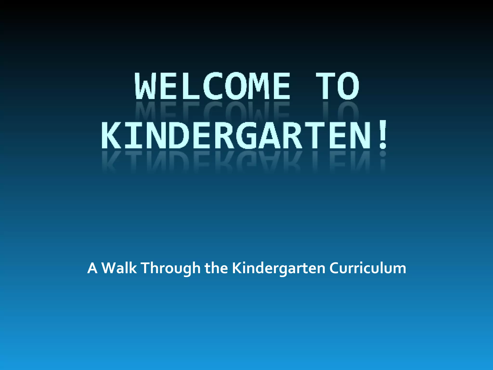 Welcome To Kindergarten Curriculum Night 2008 2009 | PPT