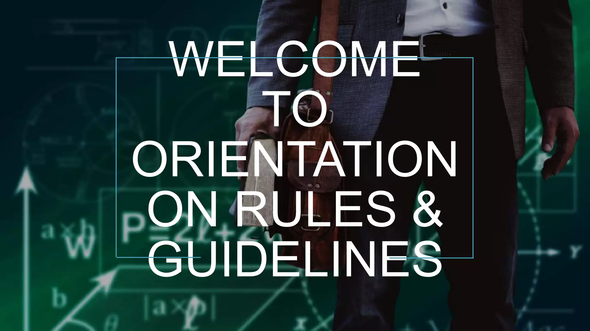 Welcome-to-Orientation-on-Rules-Guidelines.pptx