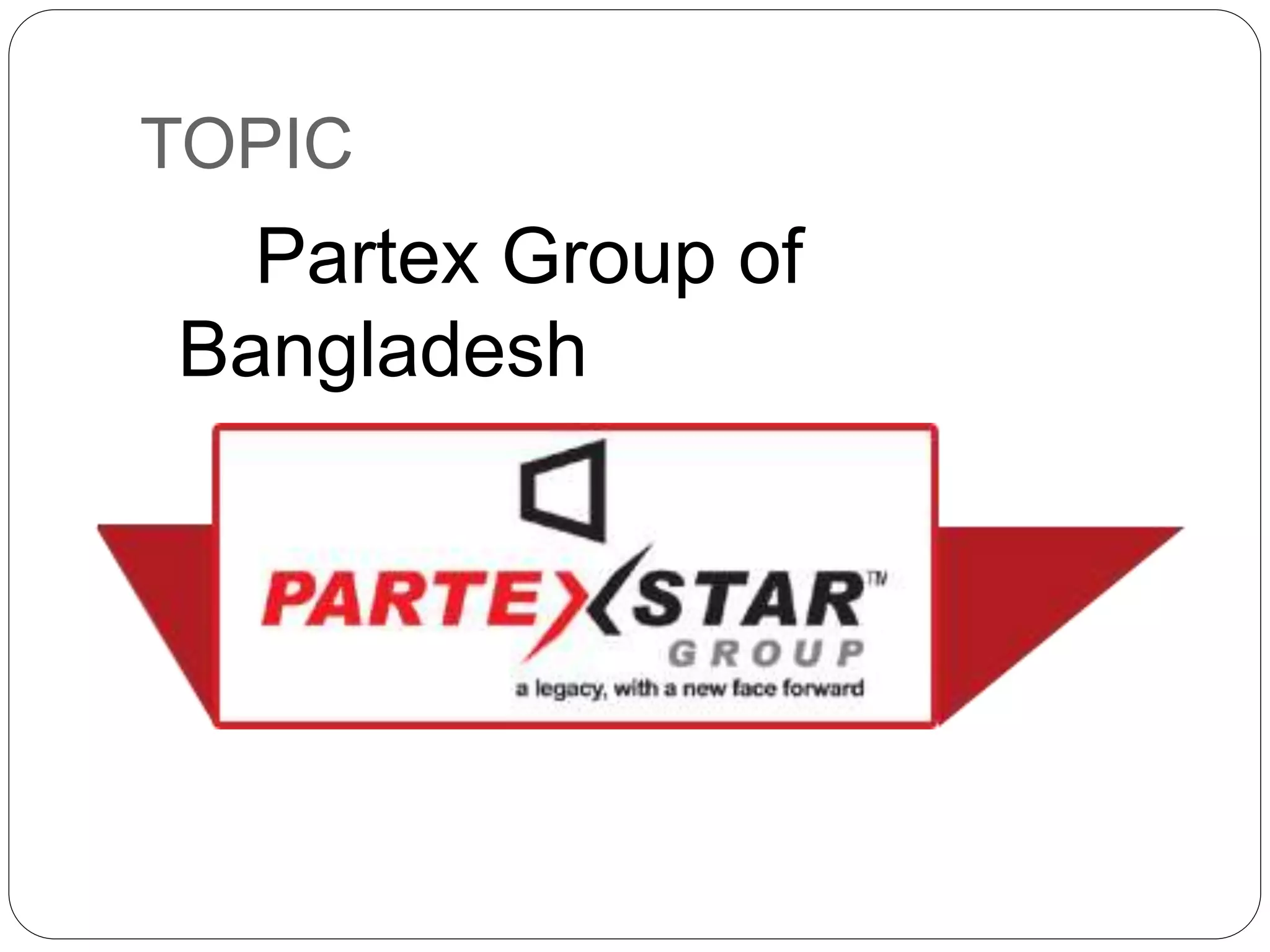 Partex Group of Bangladesh | PPTX