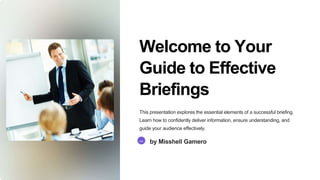 Welcome-to-Your-Guide-to-Effective-Briefings.pptx