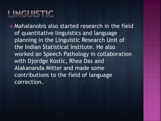 P.C.MAHALANOBIS AND HIS CONTRIBUTION | PPTX