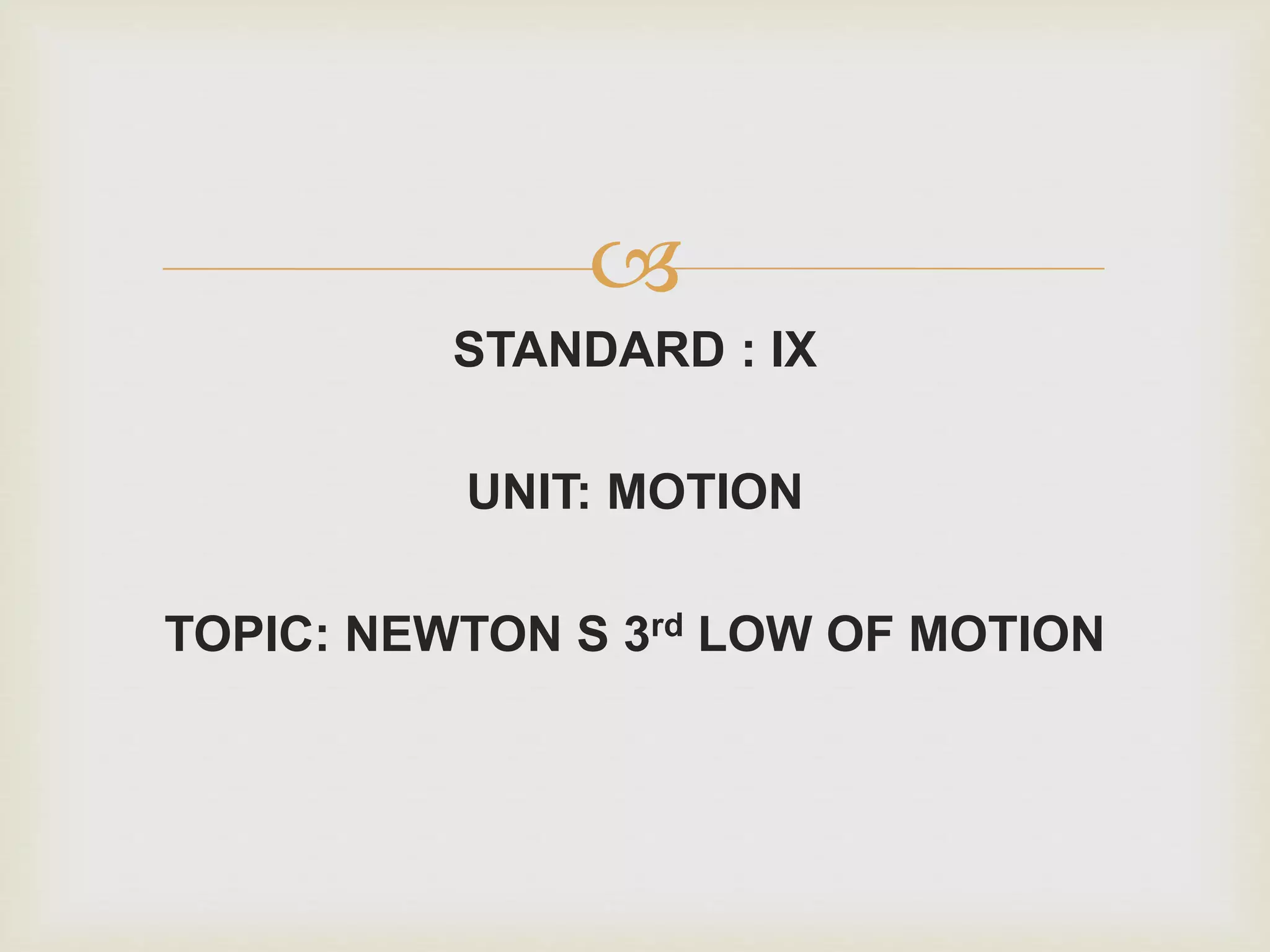 NEWTON'S THIRD LAW | PPTX