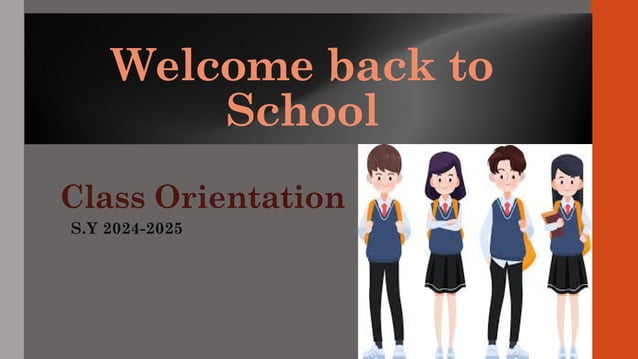 Welcome back to School. Classroom orientation. School Year 2024 ...