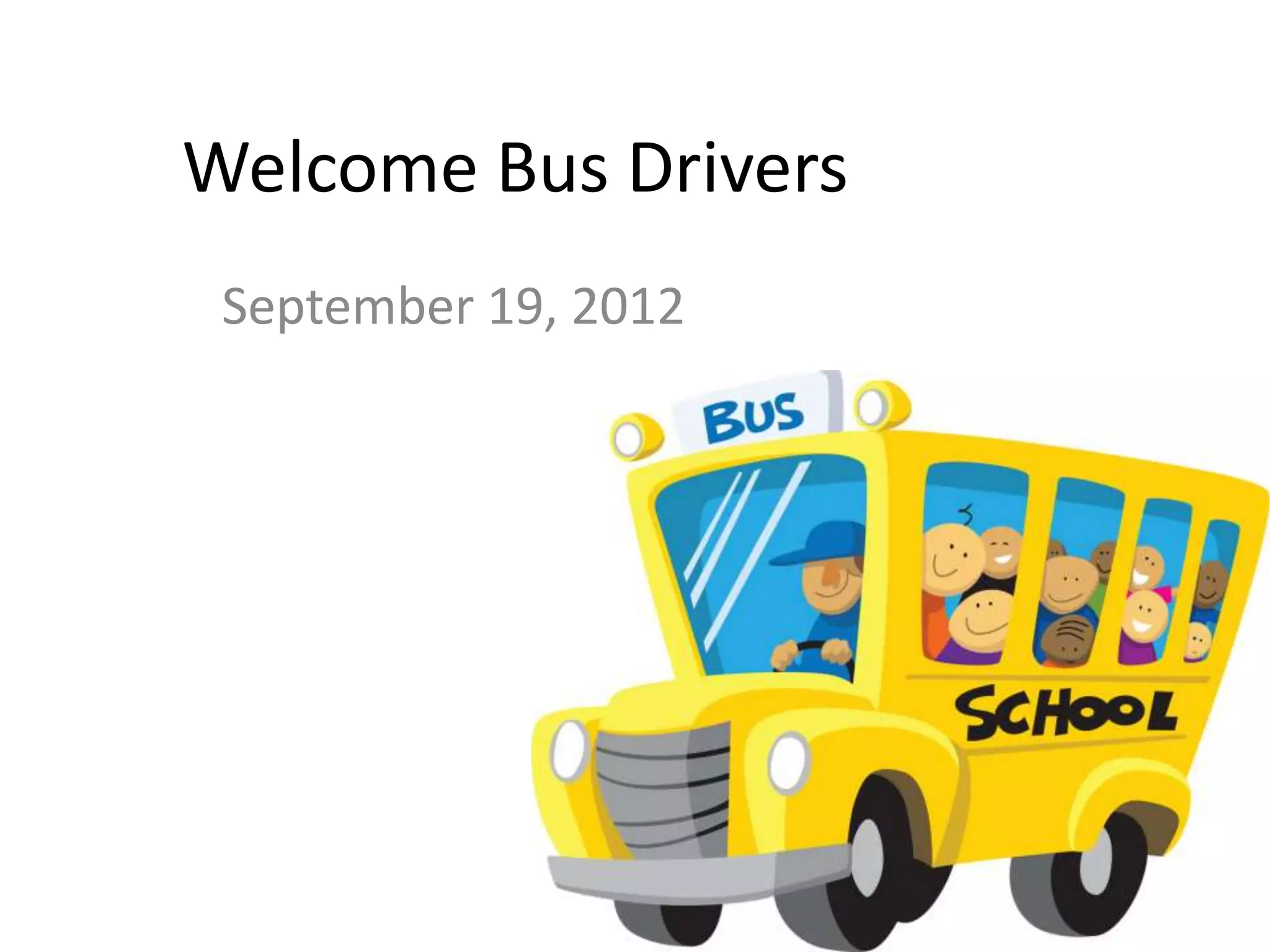 Welcome bus drivers | PPTX