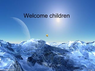 Welcome children | PPTX