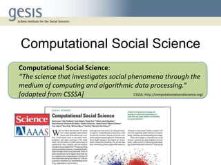Welcome 1st Computational Social Science Workshop 2013 at GESIS | PPT