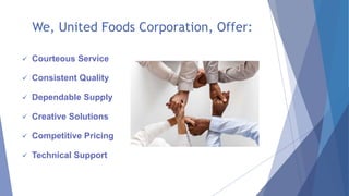 United Foods Corporation | PPTX