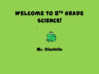 Welcome to 8th grade science!pp | PPTX
