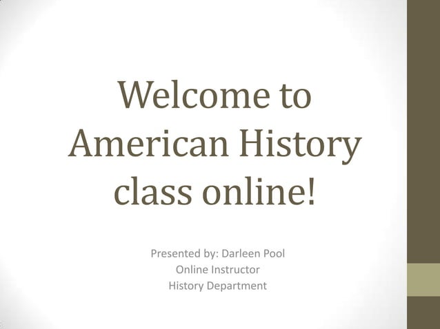 Welcome to american history class online! | PPT