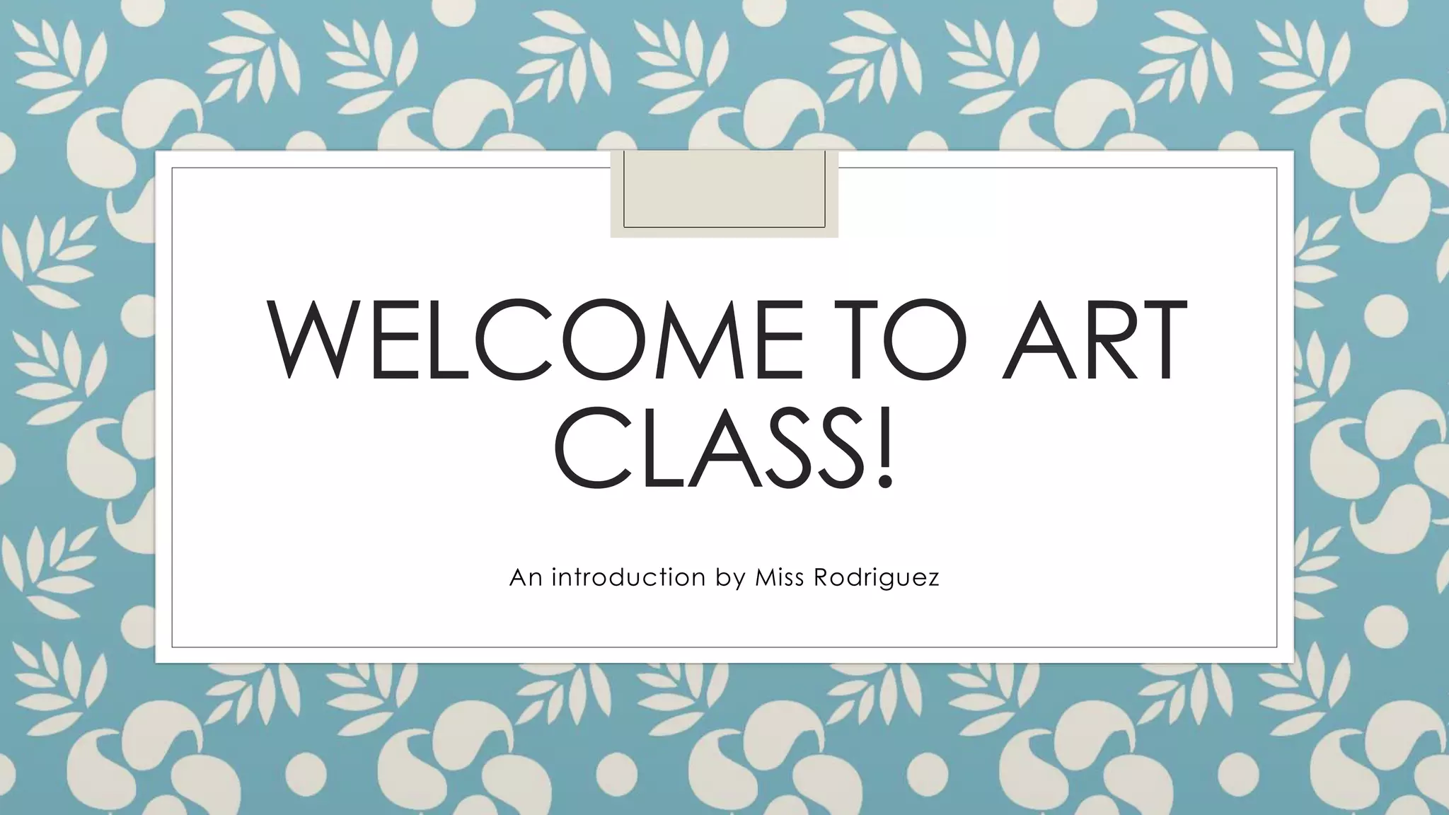 Welcome to art class! | PPTX