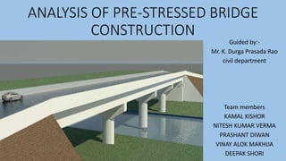 ANALYSIS OF PRE-STRESSED BRIDGE CONSTRUCTION | PPT