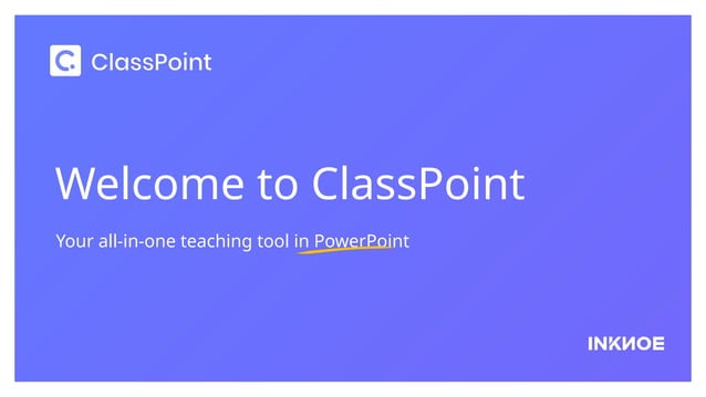 Welcome to ClassPoint - A MANUAL FOR CLASSPOINT | PPTX