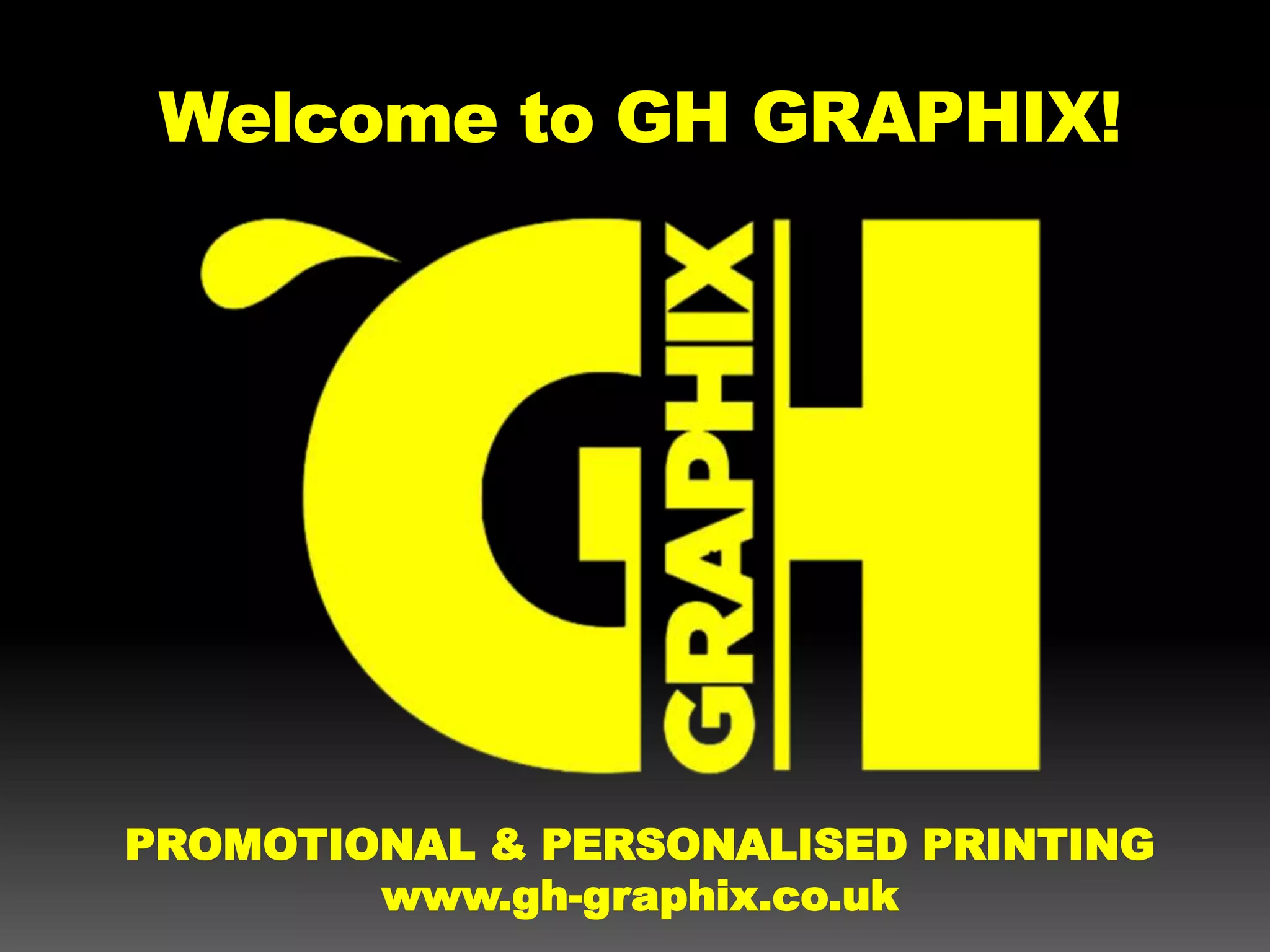Welcome to GH Graphix | PPT