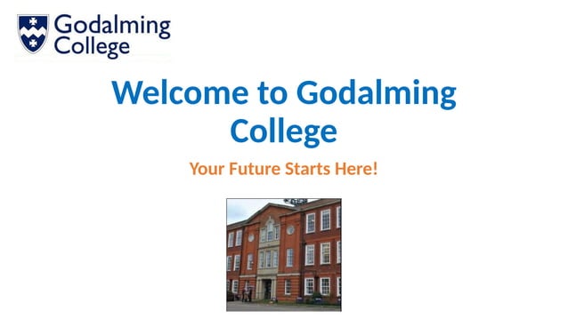Welcome to Godalming College presentation | PPTX