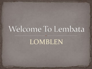 Welcome to lembata | PPT | Free Download