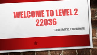 Welcome to level 2 partial | PPTX