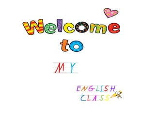 Welcome to my english class | PPT