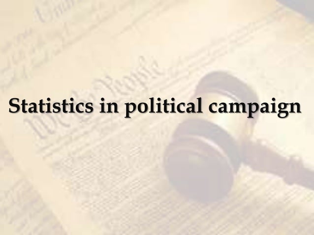 Statistics in political campaign | PPTX