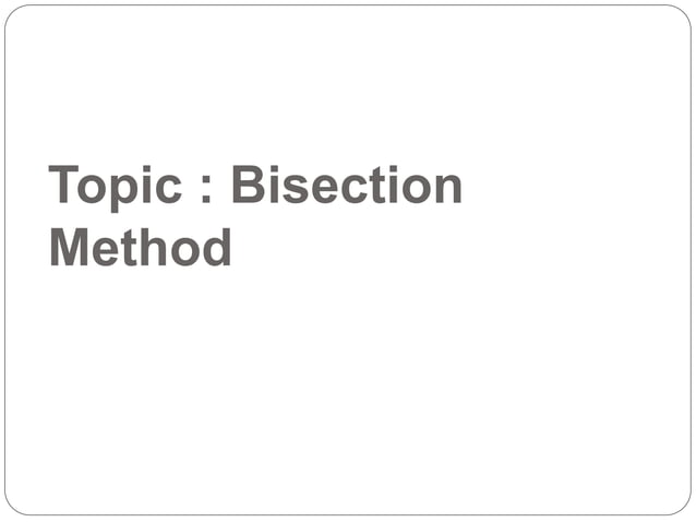 Bisection Method | PPTX