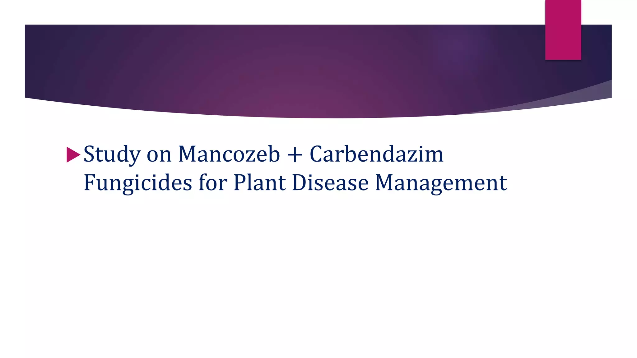 Mencozeb and Carbendazim fungicide | PPTX