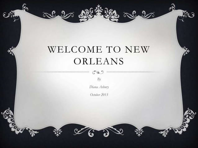 Welcome to New Orleans | PPTX | North America Travel | Travel Locations