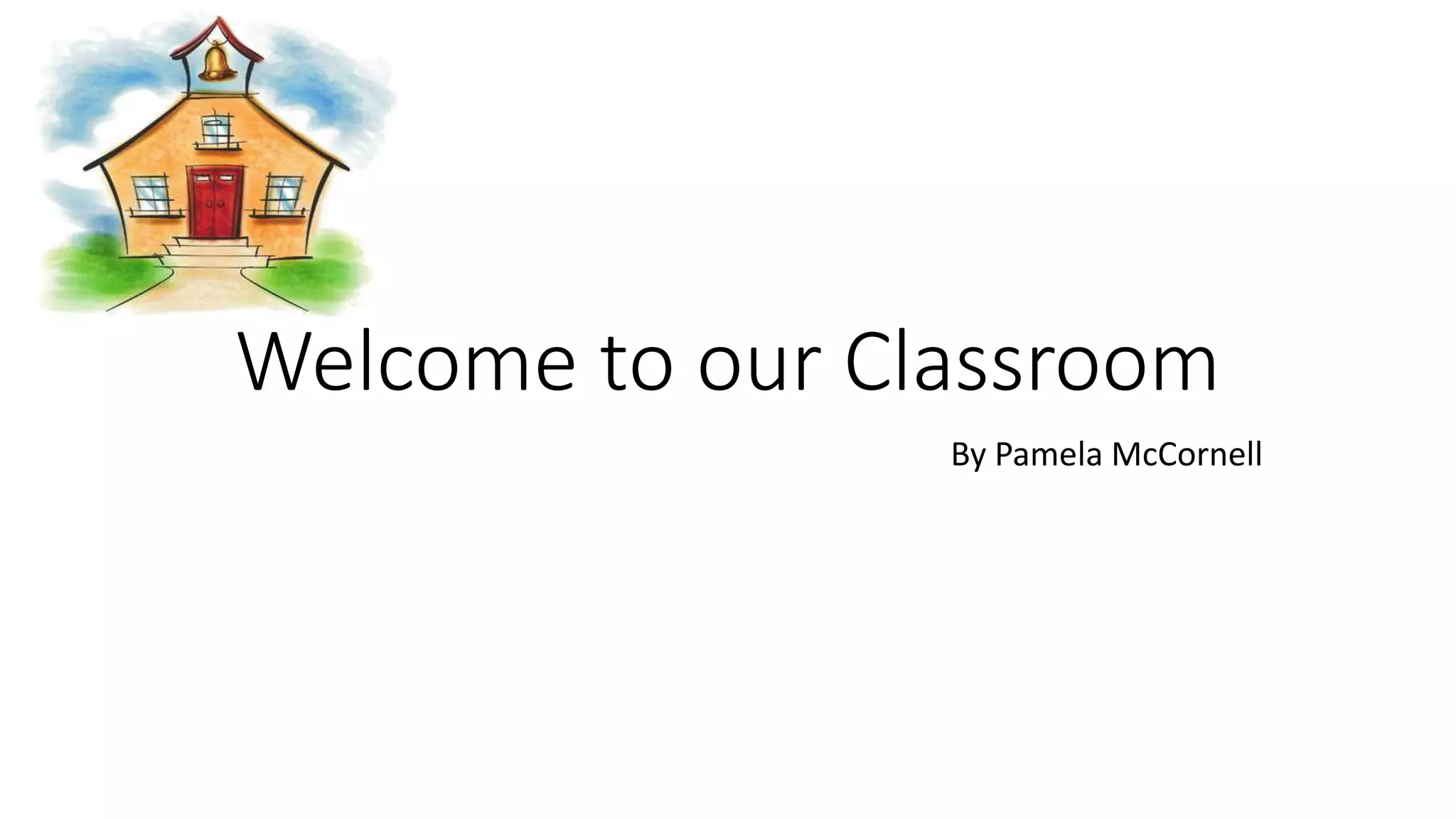 Welcome to our classroom | PPTX