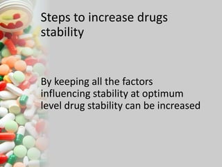 Drug stability | PPTX