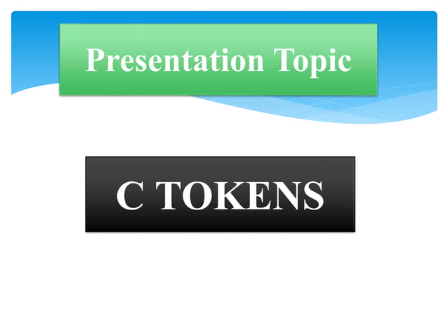 C Tokens | PPTX | Programming Languages | Computing