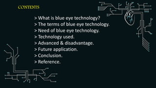 BLUE EYE TECHNOLOGY | PPTX