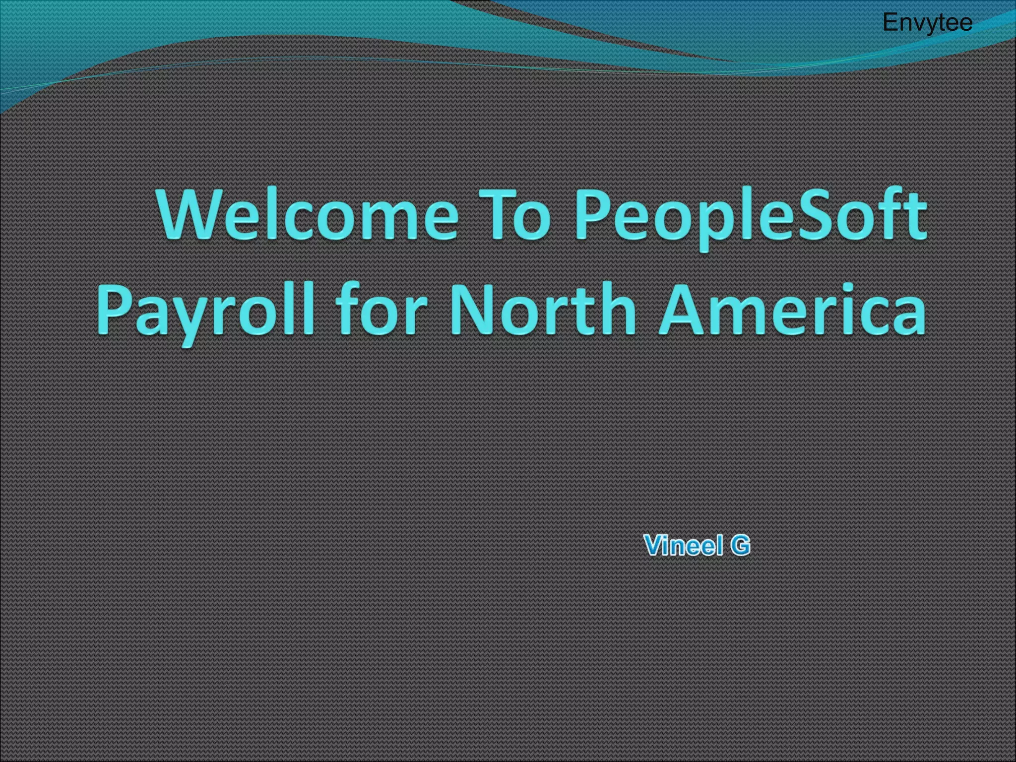 Welcome to people soft payroll for north america | PPT