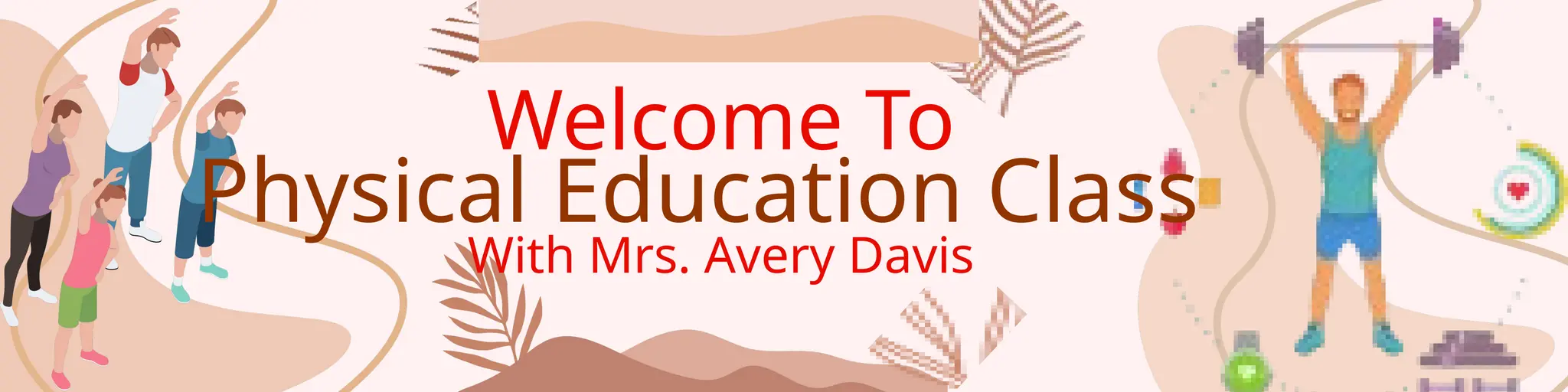 Welcome to Physical Class Google Classroom Header.pptx