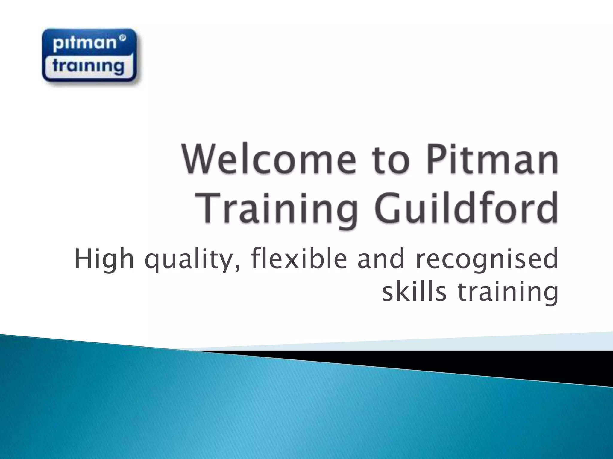 Welcome to pitman training guildford | PPTX