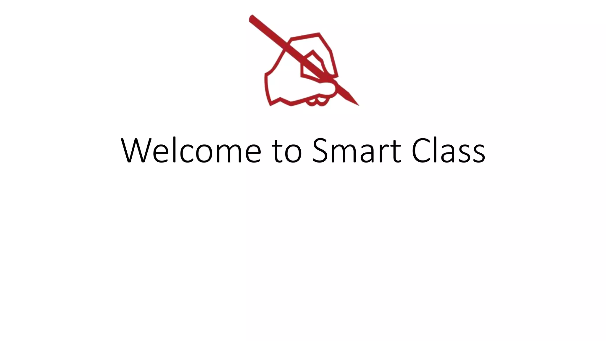 Welcome to smart class | PPT