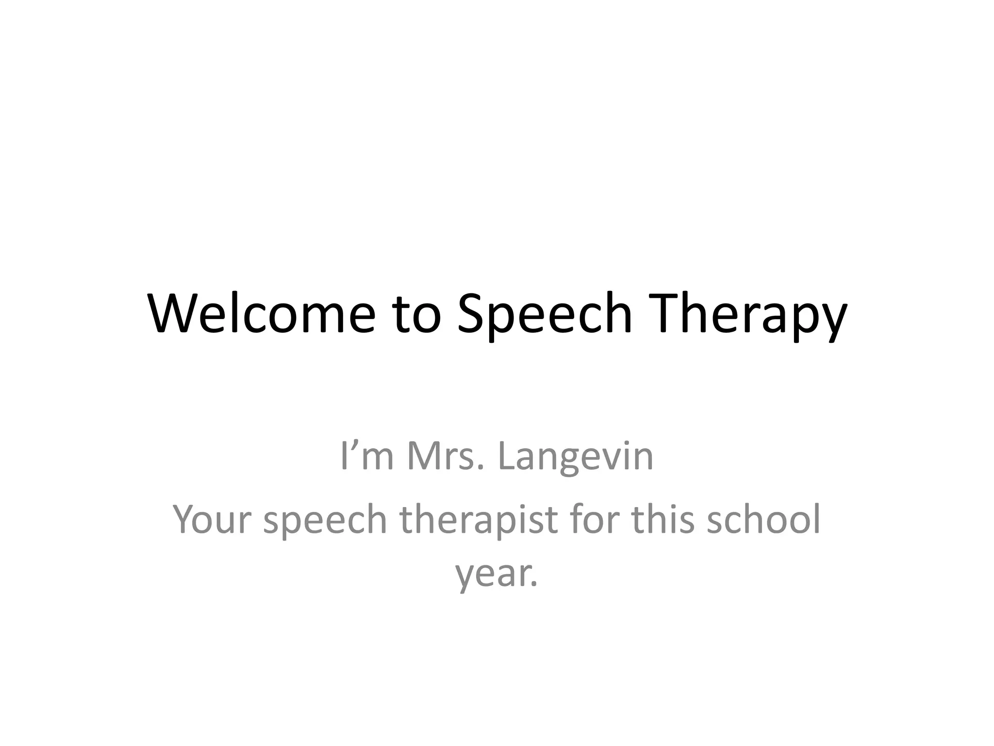 Welcome to speech therapy | PPT