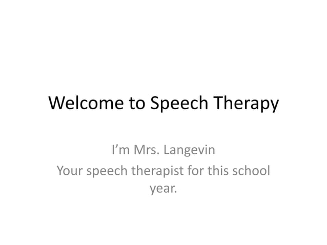 Welcome to speech therapy | PPTX
